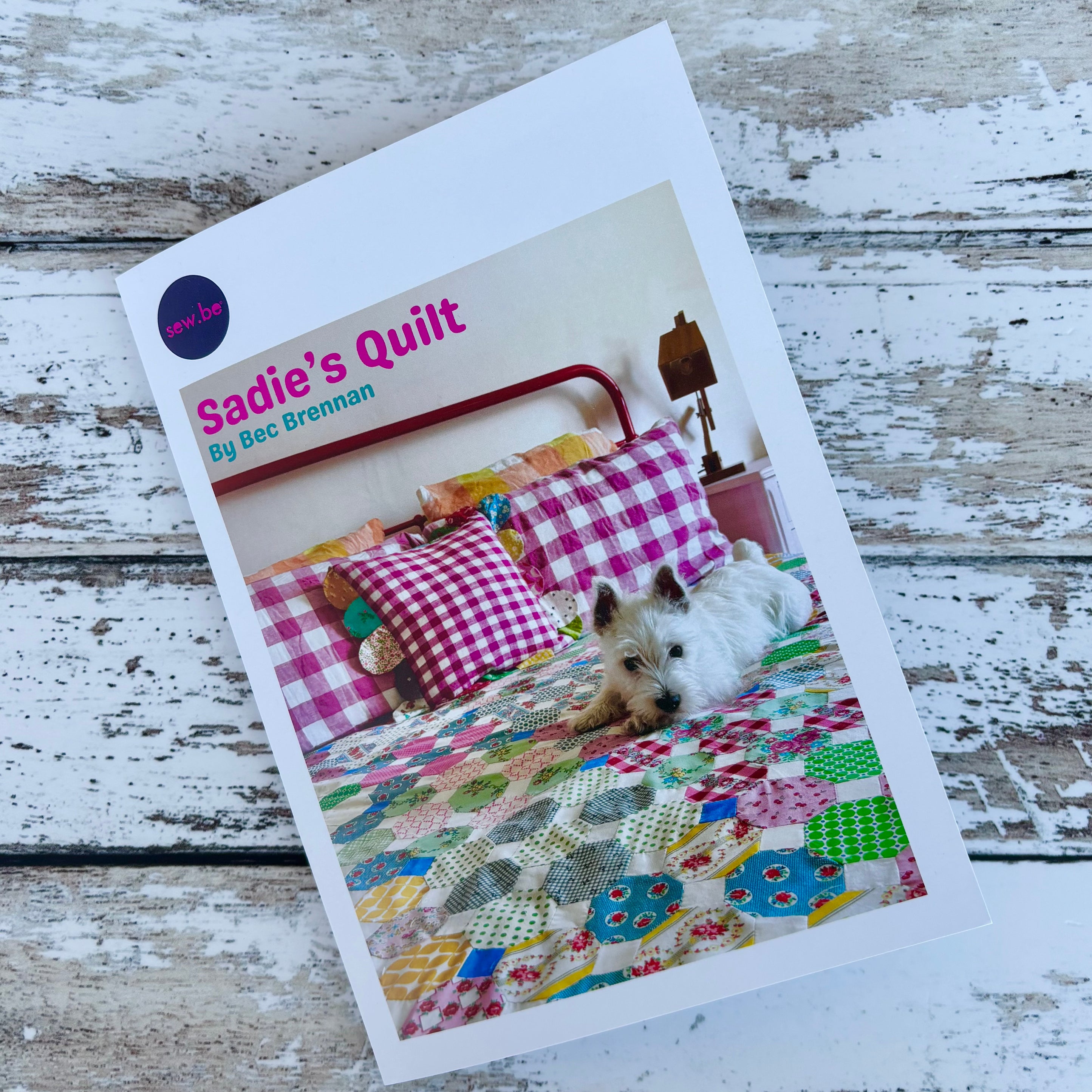 Sadie’s Quilt Pattern (A5 Hard Copy Booklet) – sew.be curated